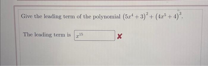 Solved Give the leading term of the polynomial | Chegg.com