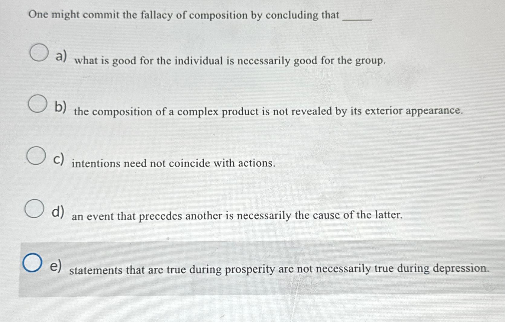 Solved One might commit the fallacy of composition by | Chegg.com