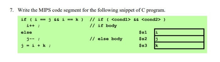 Solved 7. Write the MIPS code segment for the following | Chegg.com