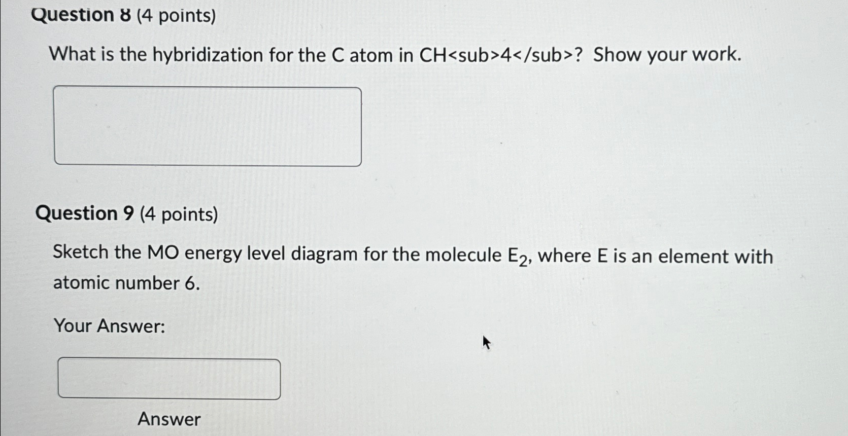 Solved Question 8 (4 ﻿points)What is the hybridization for | Chegg.com