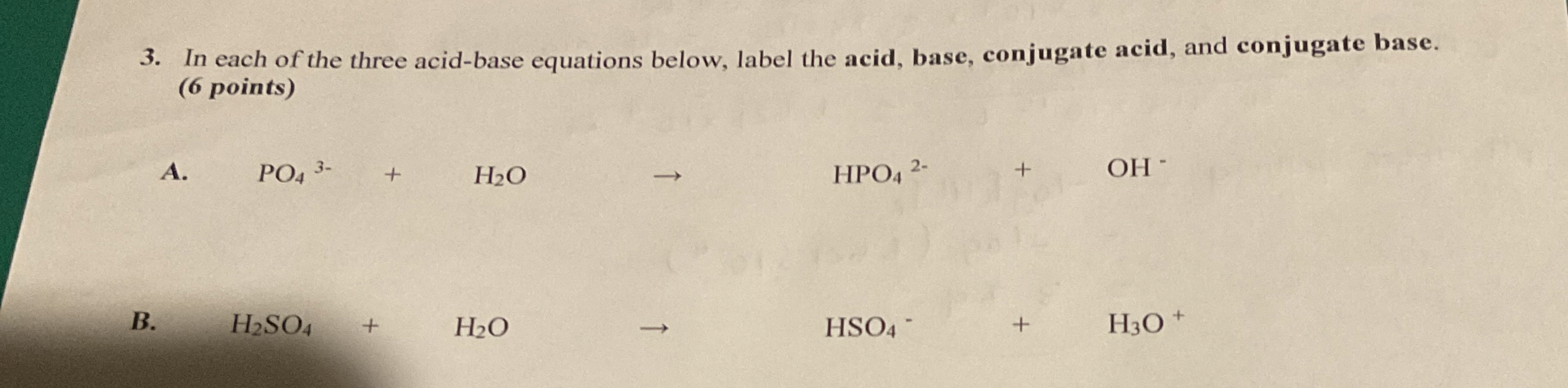 Solved In each of the three acid-base equations below, label | Chegg.com