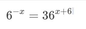 Solved 6^-x = 36^x+6 DH ow at least two equations between | Chegg.com