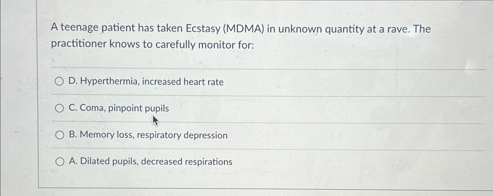 Solved A teenage patient has taken Ecstasy (MDMA) ﻿in | Chegg.com