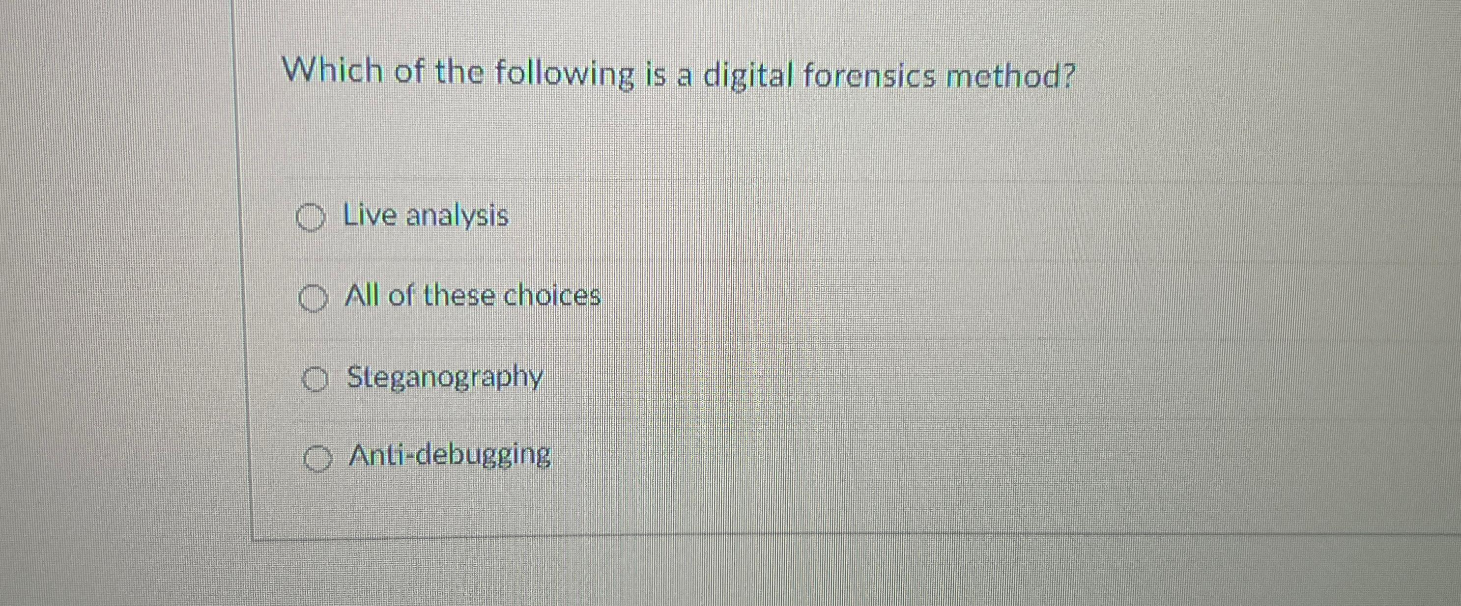 Solved Which of the following is a digital forensics | Chegg.com