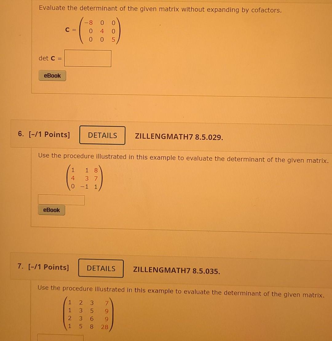 Solved Evaluate the determinant of the given matrix without | Chegg.com