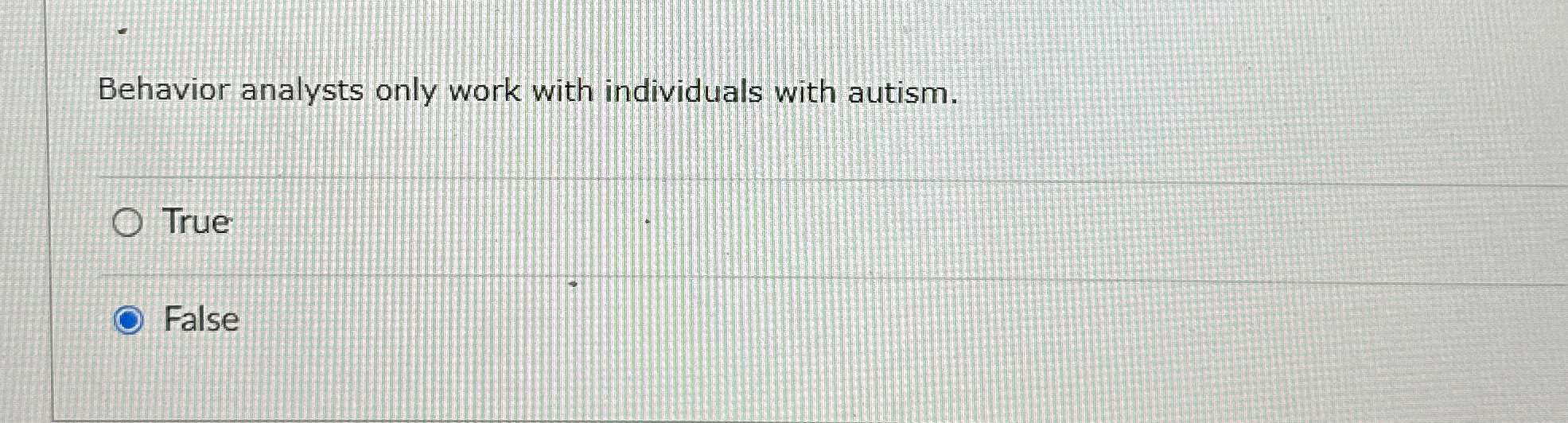 Solved Behavior analysts only work with individuals with | Chegg.com