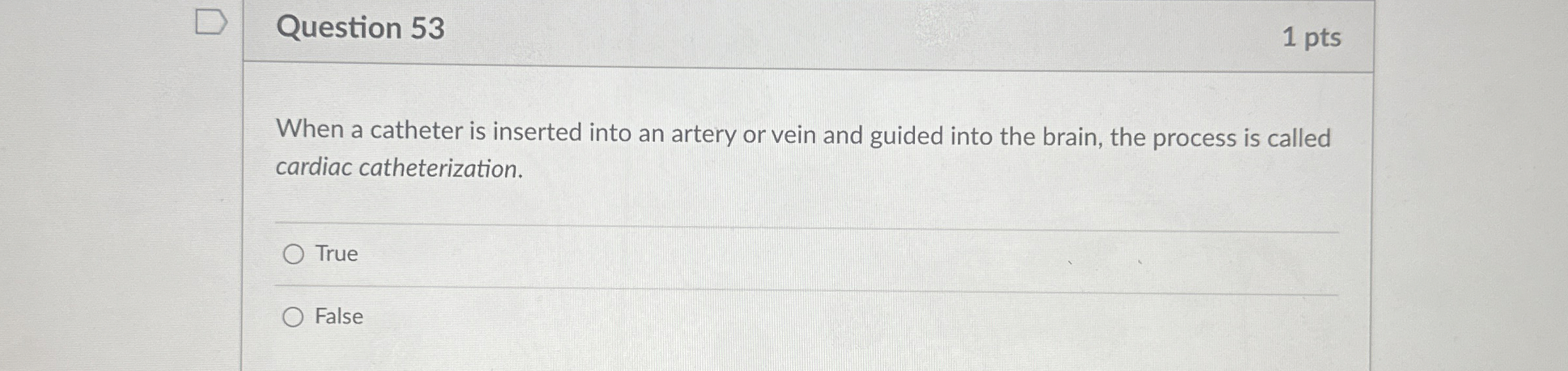 Solved Question 531 ﻿ptsWhen a catheter is inserted into an | Chegg.com