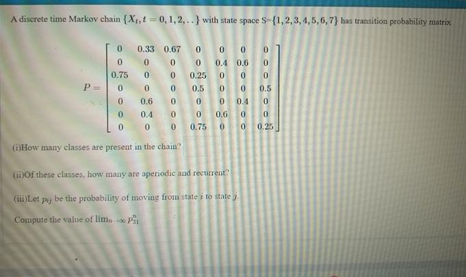Solved A discrete time Markov chain {xt,t=0,1,2,.....} ﻿with | Chegg.com