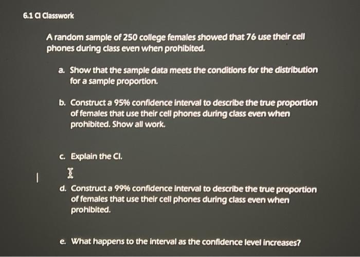 Solved 1 C Classwork A random sample of 250 college females | Chegg.com