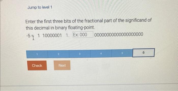 Solved Enter the first three bits of the fractional part of | Chegg.com