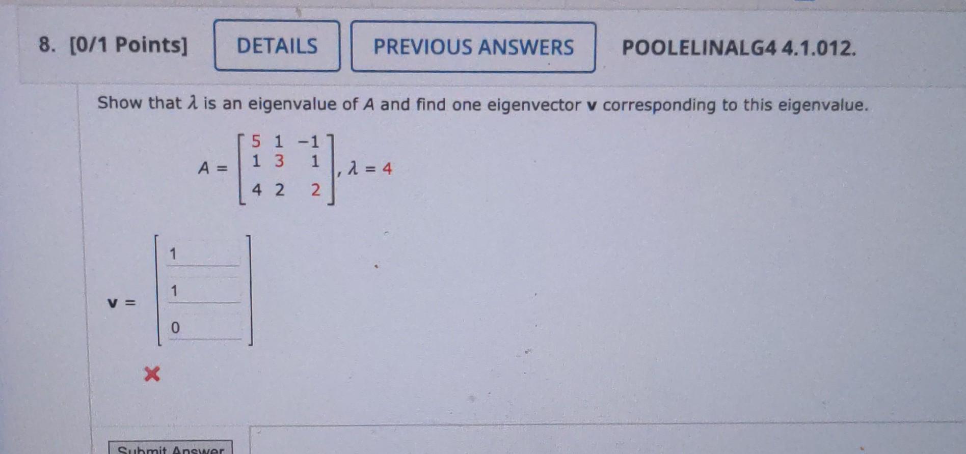 Solved Show that λ is an eigenvalue of A and find one | Chegg.com