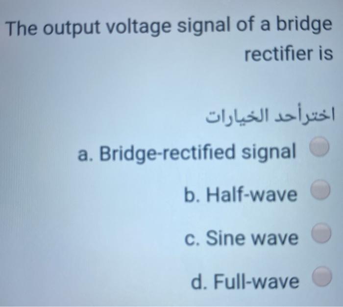 Solved The output voltage signal of a bridge rectifier is | Chegg.com