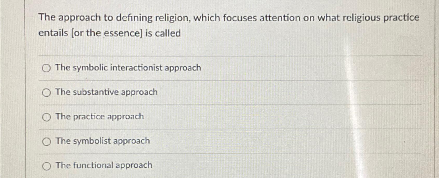 Solved The approach to defining religion, which focuses | Chegg.com