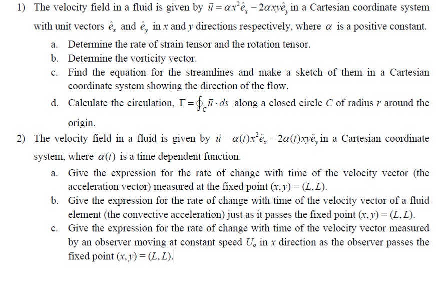 Solved 1) ﻿The velocity field in a fluid is given by 2 ˆ 2 ˆ | Chegg.com