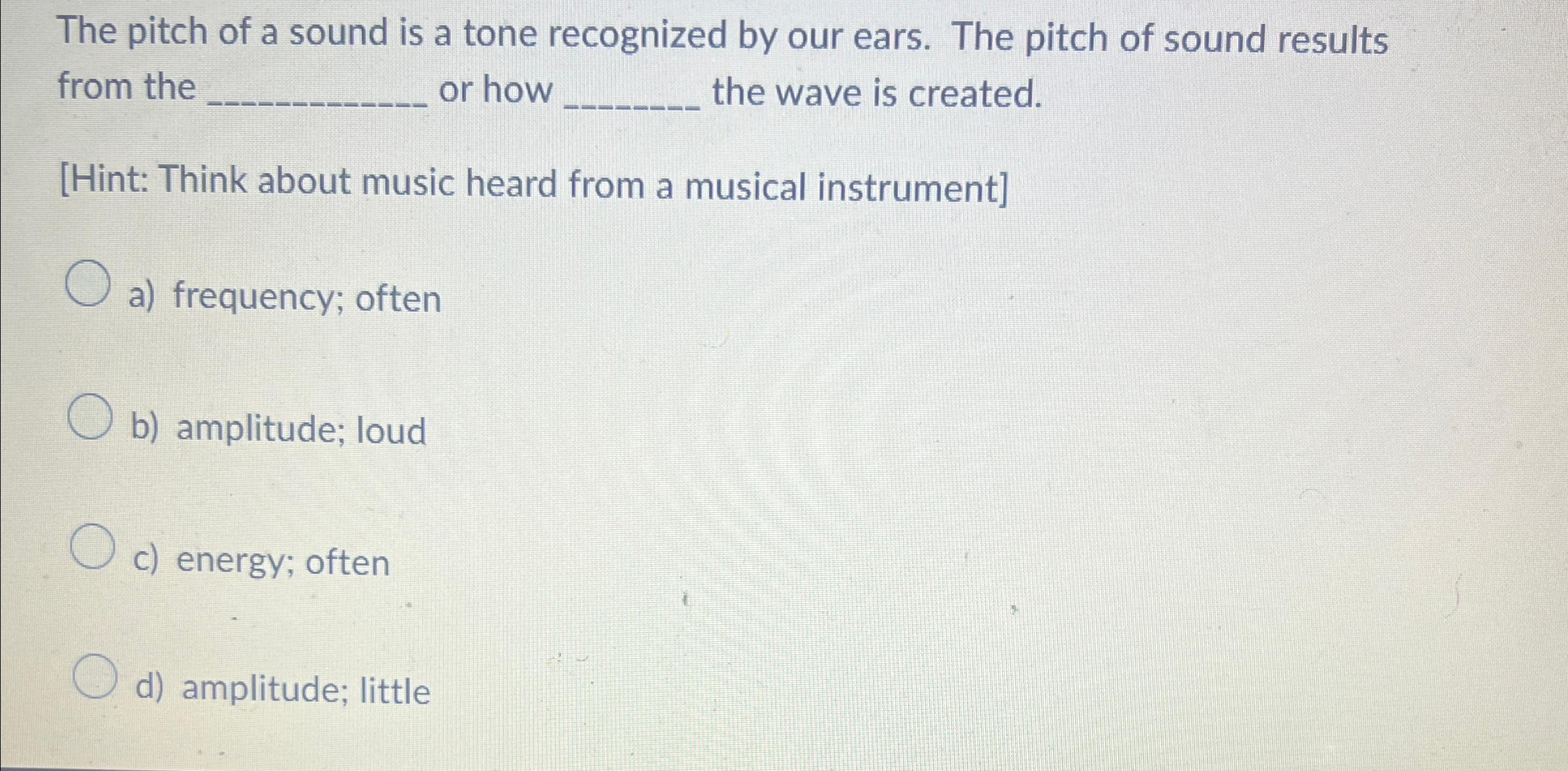 Solved The pitch of a sound is a tone recognized by our | Chegg.com