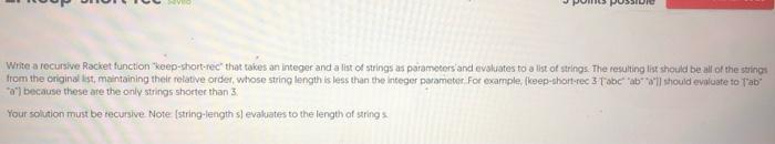 Solved Write a recursive Racket function "keep-short-rec' | Chegg.com