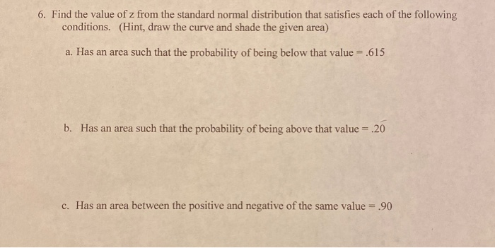 Solved 6. Find the value of z from the standard normal | Chegg.com