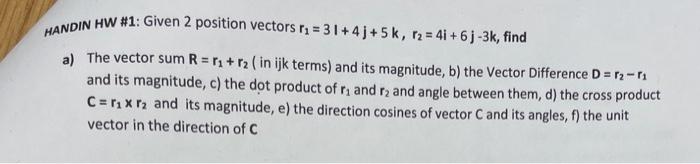 Solved HANDIN HW \#1: Given 2 position vectors | Chegg.com