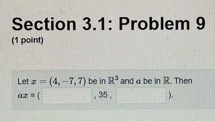 Solved Section 3.1: Problem 8 (1 point) Let x=(−3,−6,2) and | Chegg.com