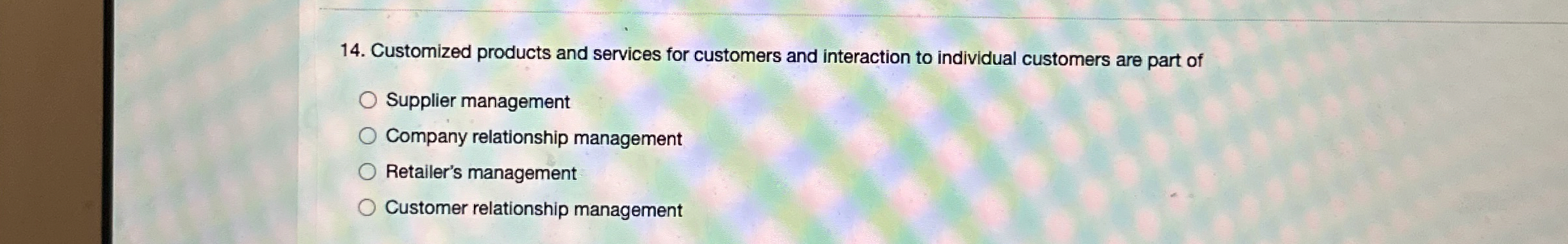 Solved Customized products and services for customers and | Chegg.com