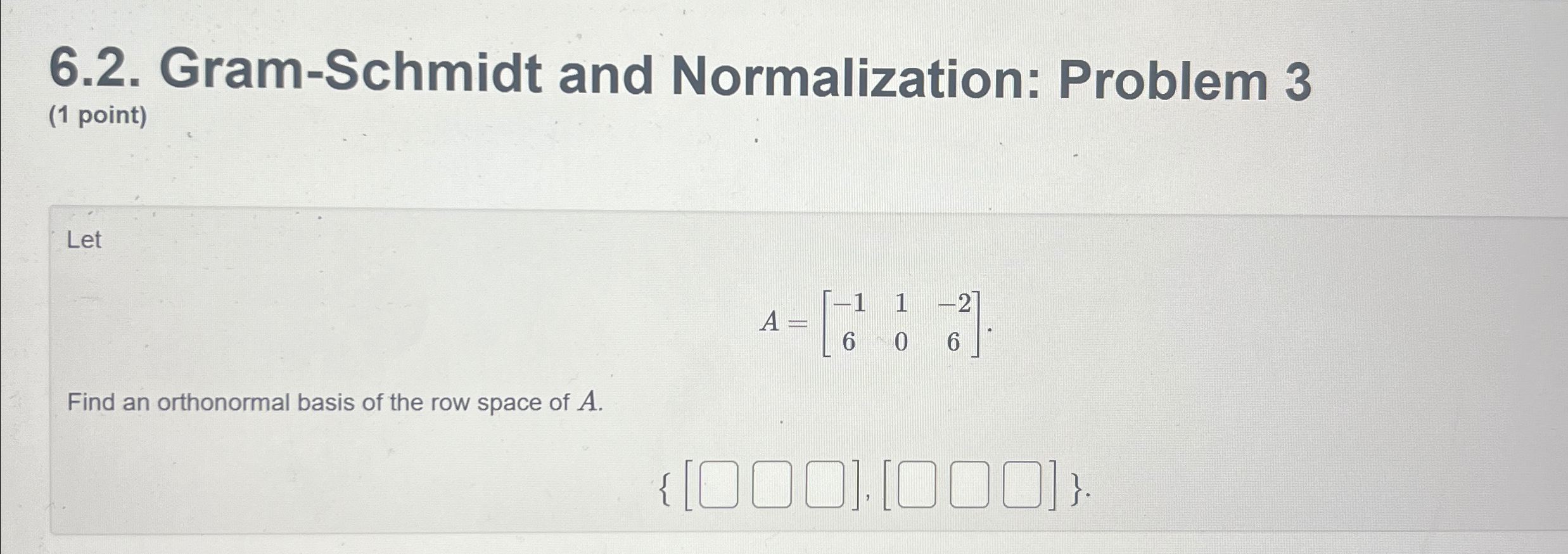 Solved 6 2 ﻿gram Schmidt And Normalization Problem 3 1