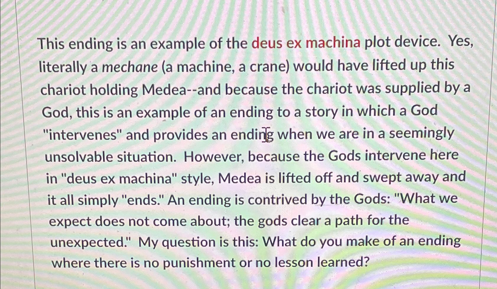 This ending is an example of the deus ex machina plot | Chegg.com
