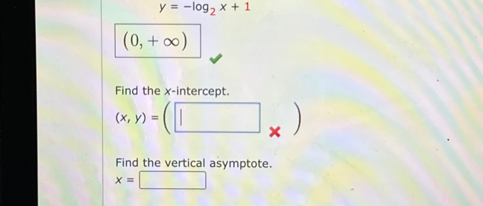 Solved y=-log2x+1Find the x-intercept.(x,y)=(x)Find the | Chegg.com