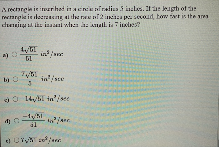 Solved A rectangle is inscribed in a circle of radius 5 | Chegg.com