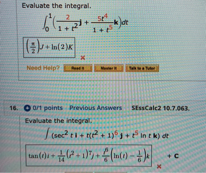 Solved Evaluate the integral. 5t4 -k dt 1 + t 1 + t2 A+ | Chegg.com