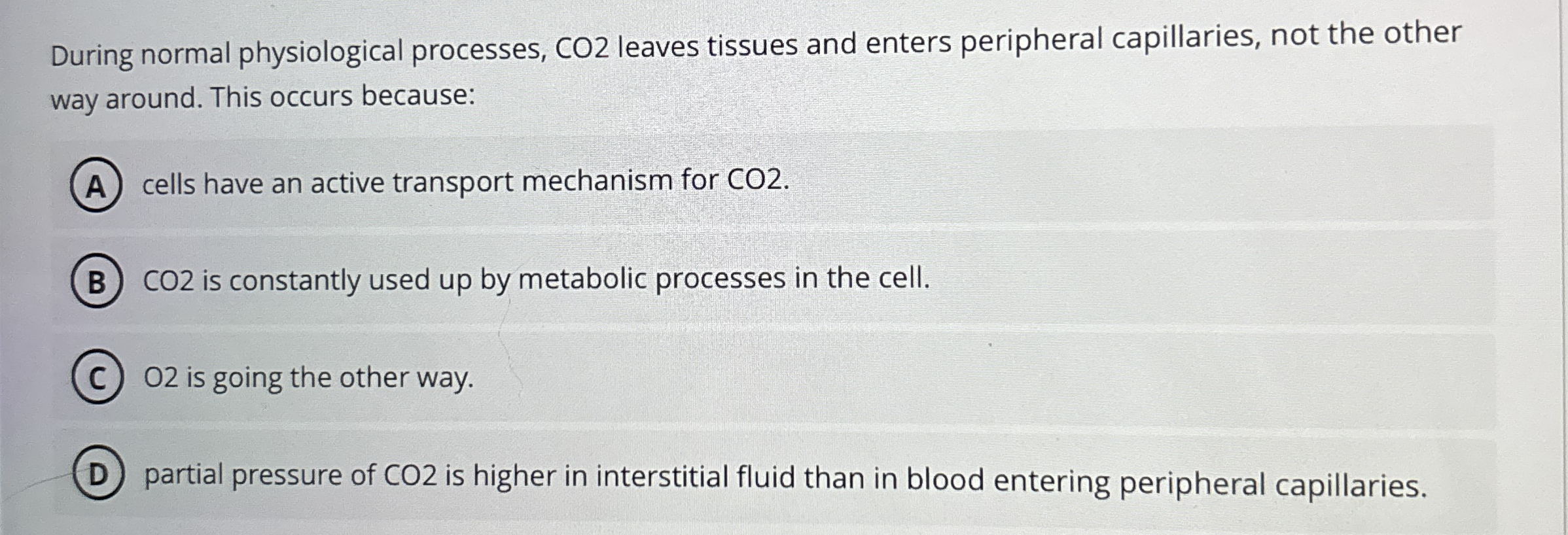 Solved During normal physiological processes, CO2 ﻿leaves | Chegg.com