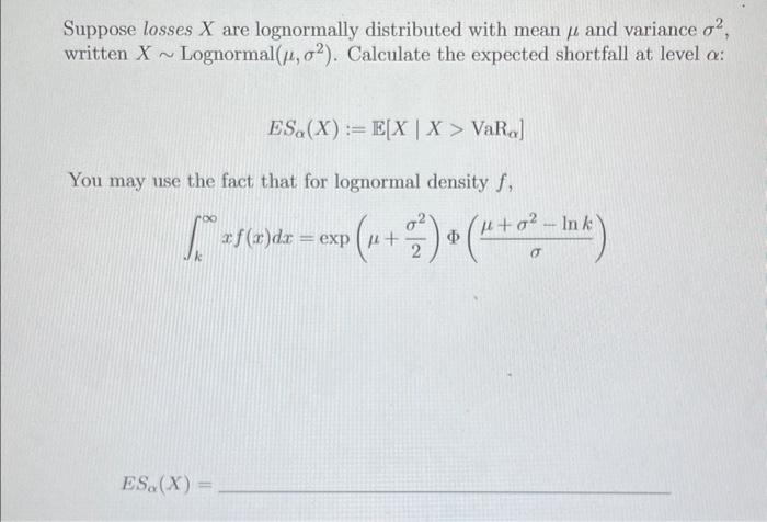 Solved Suppose losses X are lognormally distributed with | Chegg.com
