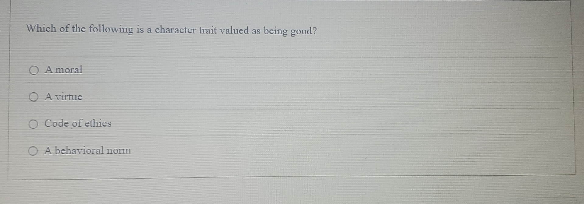 Solved Which of the following is a character trait valued as | Chegg.com