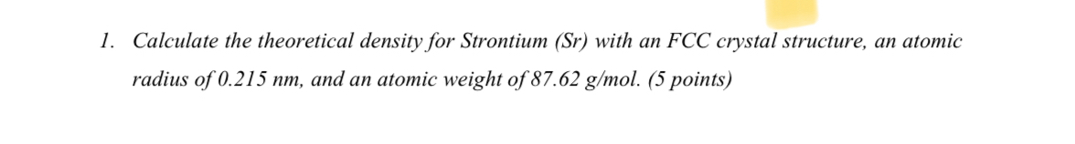 Solved Calculate the theoretical density for Strontium (Sr) | Chegg.com