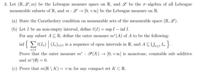 Solved 3. Let (R,L,m) be the Lebesgue measure space on R, | Chegg.com