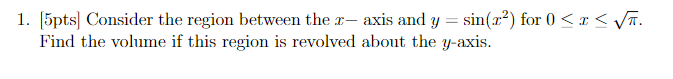 Solved [5pts] ﻿Consider the region between the x- ﻿axis and | Chegg.com