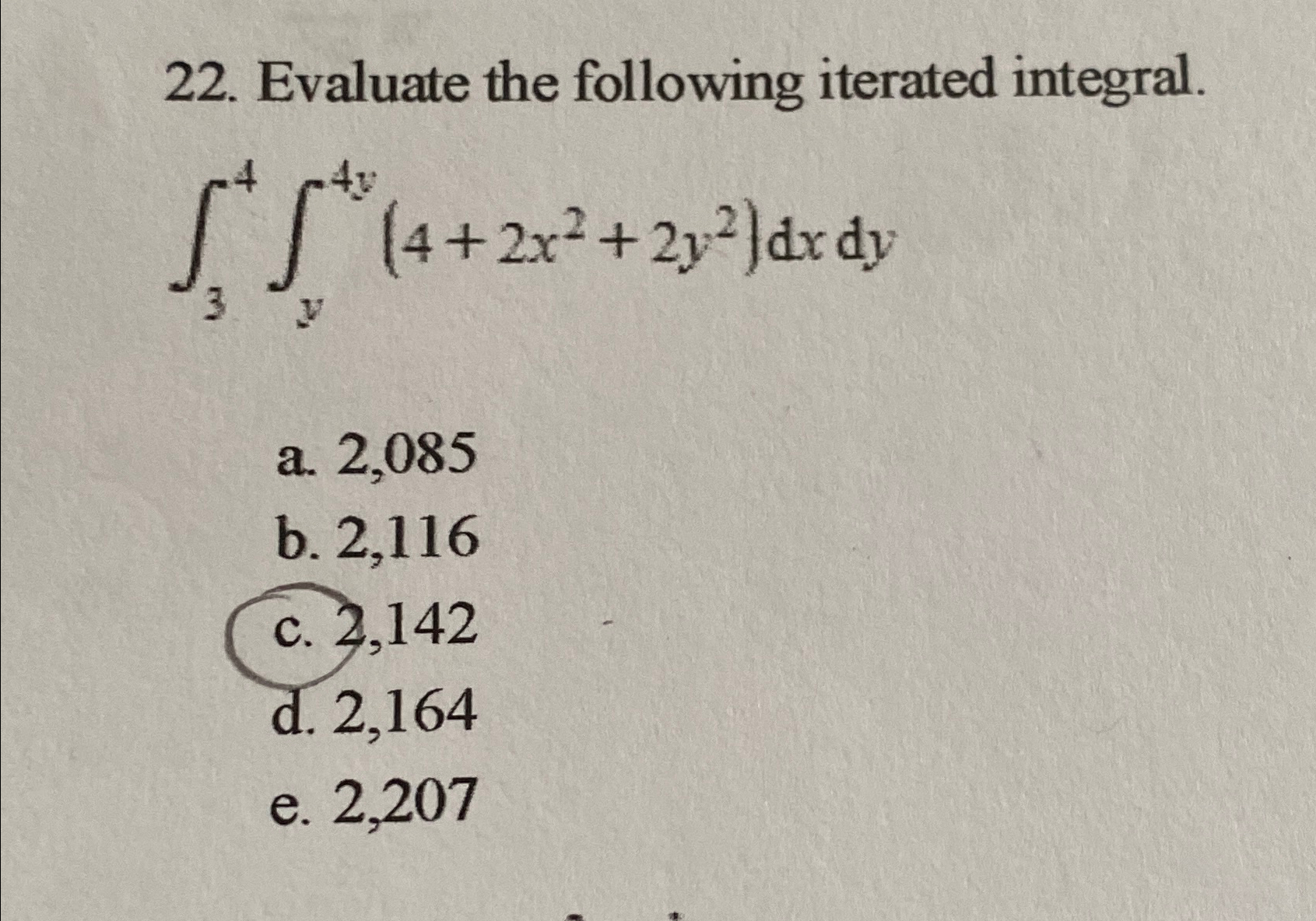 Evaluate the following iterated | Chegg.com Evaluate the following iterated | Chegg.com