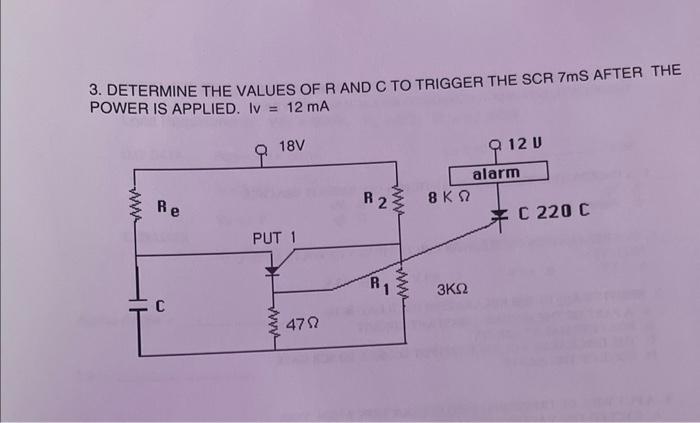 Solved 3. DETERMINE THE VALUES OF R AND C TO TRIGGER THE SCR | Chegg.com