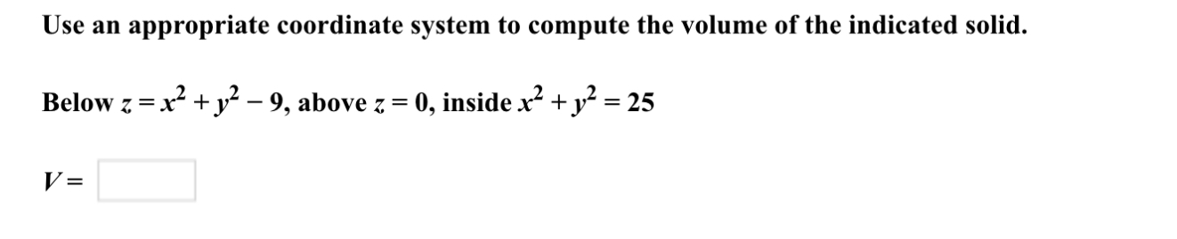 Solved Use an ﻿appropriate coordinate system to ﻿compute the | Chegg.com