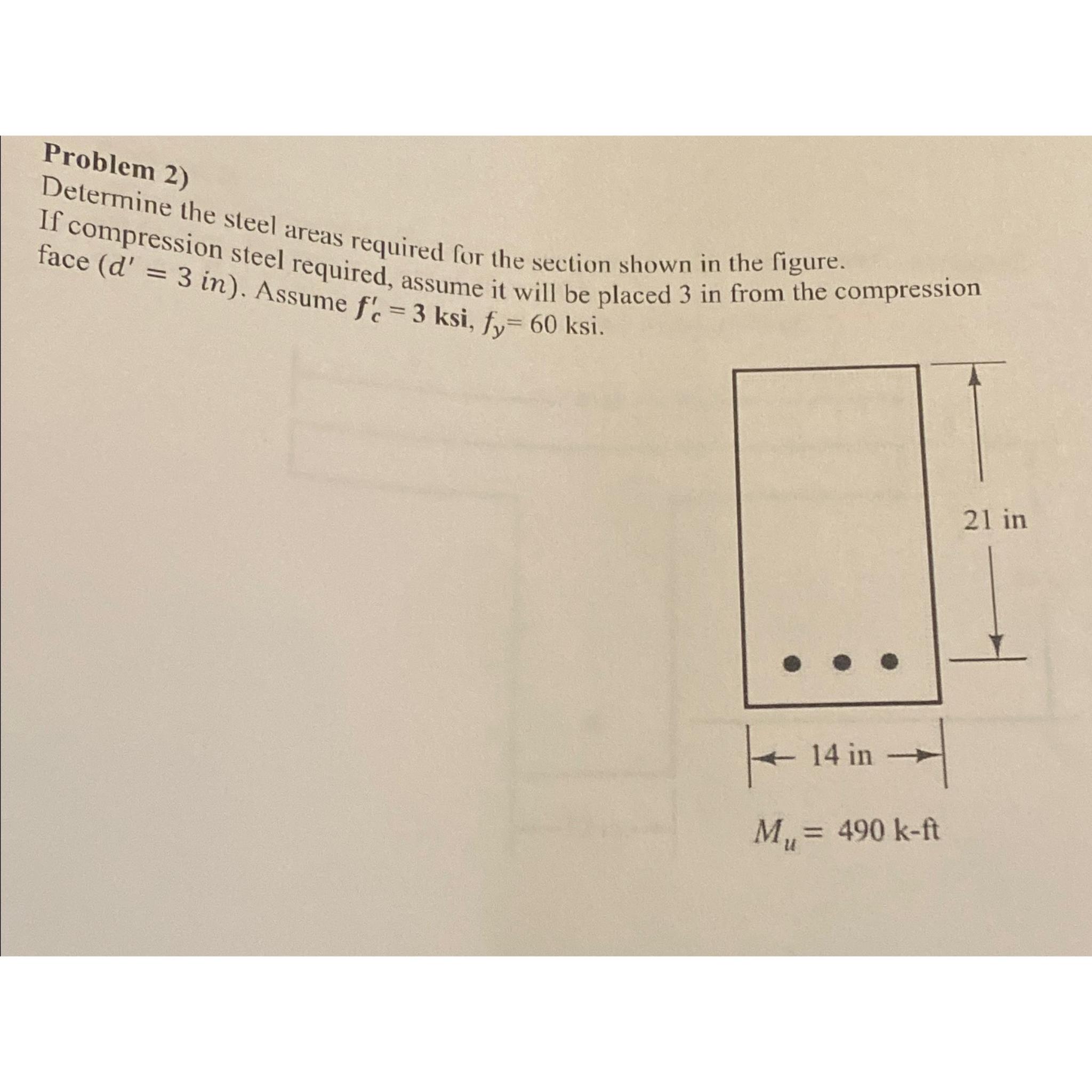 Solved Problem 2)Determine the steel areas required for the | Chegg.com
