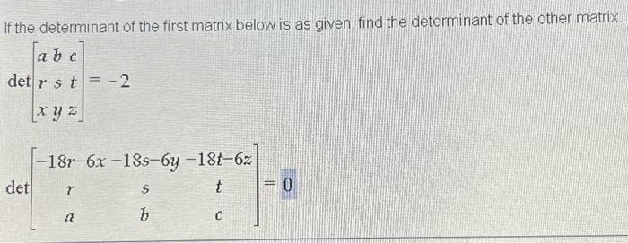 Solved If the determinant of the first matrix below is as | Chegg.com