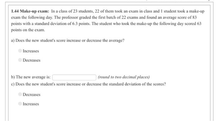 Solved 1.44 Make-up exam: In a class of 23 students, 22 of | Chegg.com