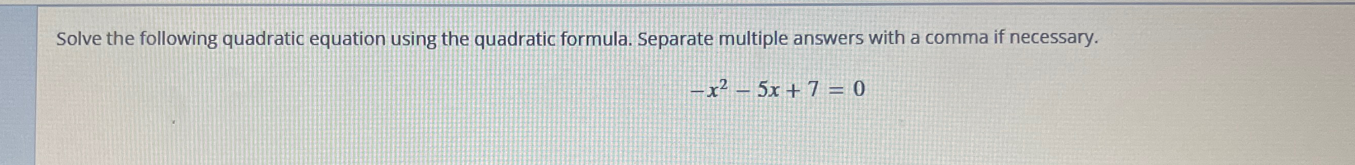 Solved Solve the following quadratic equation using the | Chegg.com