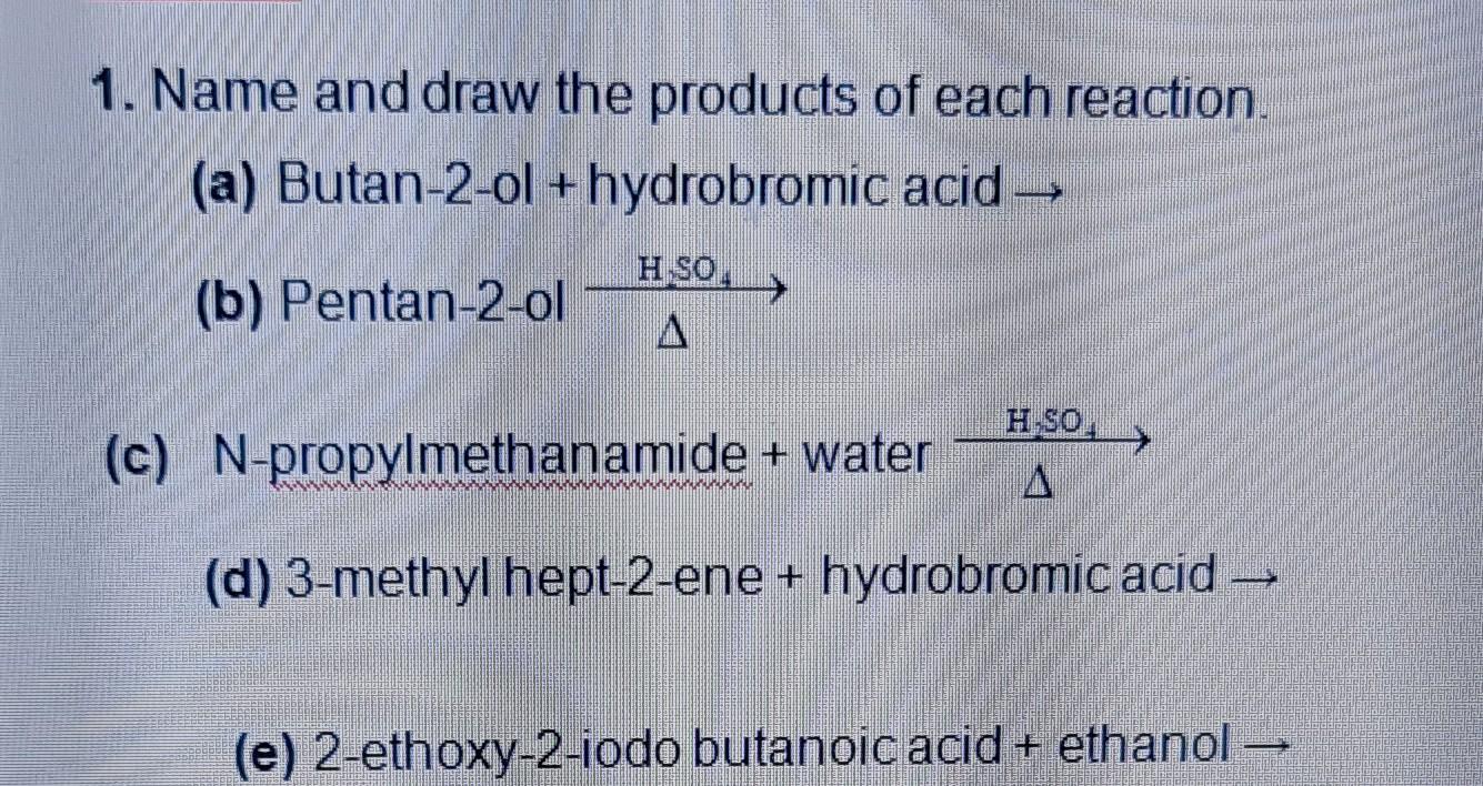 Solved 1. Name and draw the products of each reaction. (a) | Chegg.com