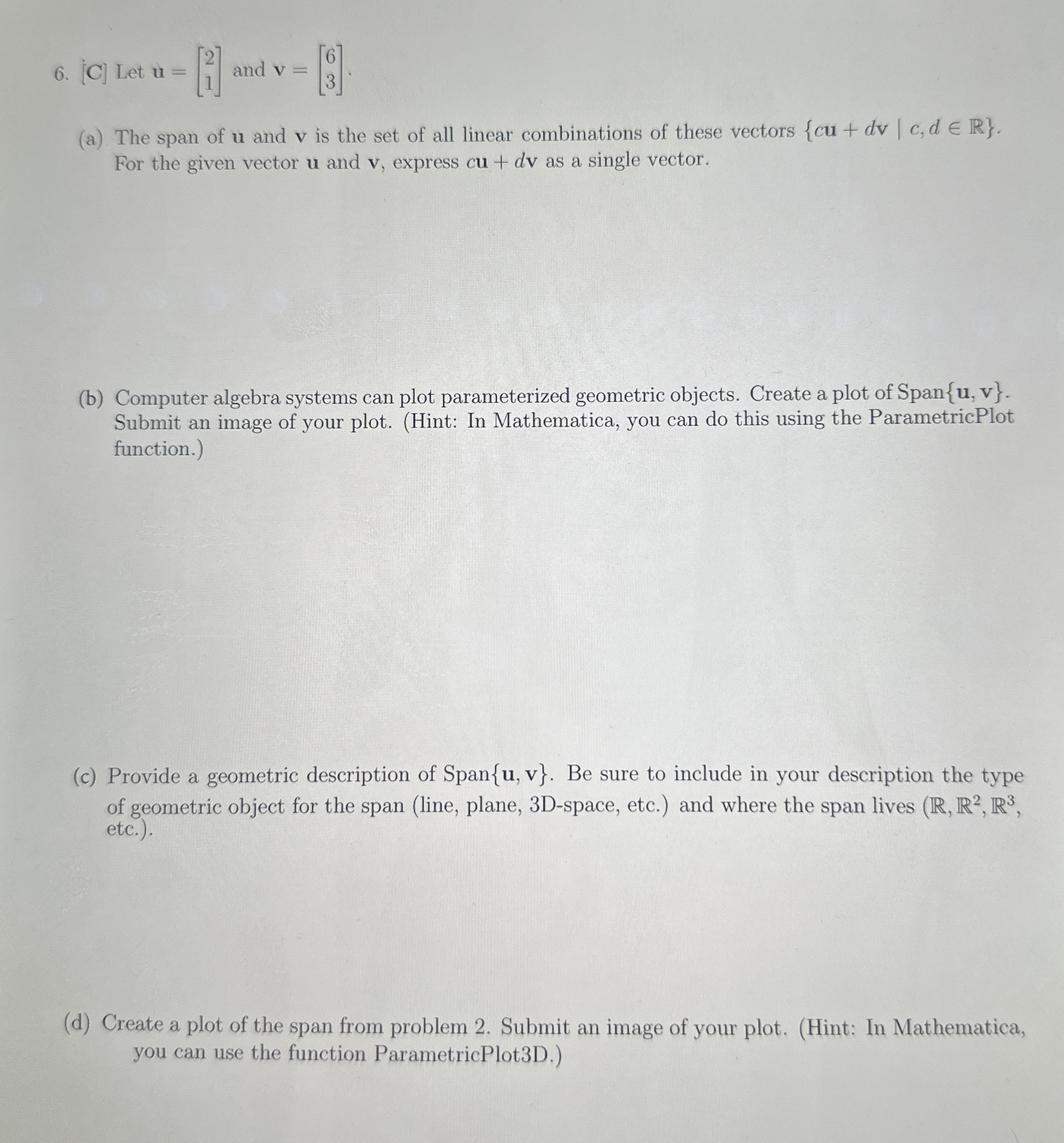 Solved C ﻿Let u=[21] ﻿and v=[63].(a) ﻿The span of u ﻿and v | Chegg.com
