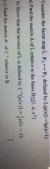Solved Consider the linear map L: P2 P2 defined by L(P(x)) | Chegg.com