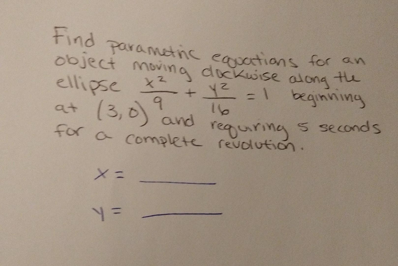 Solved Find parametic equations for an object moving | Chegg.com