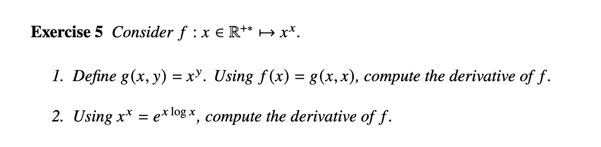 Solved Exercise 5 ﻿Consider f:xinR+*|→xx.Define g(x,y)=xy. | Chegg.com