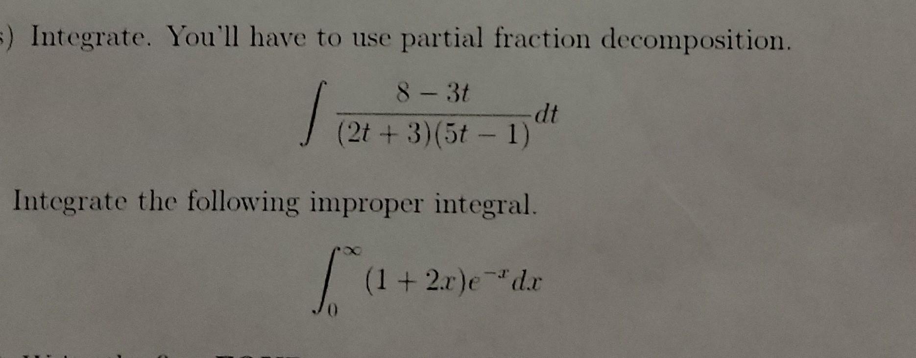 Solved 5) Integrate. You'll have to use partial fraction | Chegg.com