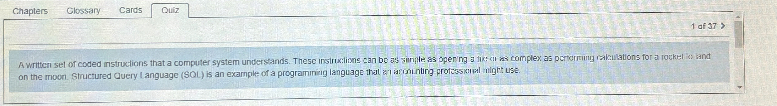 Solved A written set of coded instructions that a computer | Chegg.com
