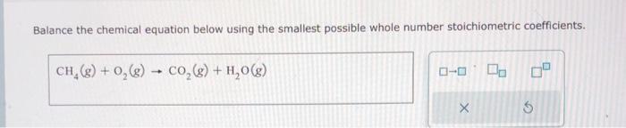 Solved Balance the chemical equation below using the | Chegg.com